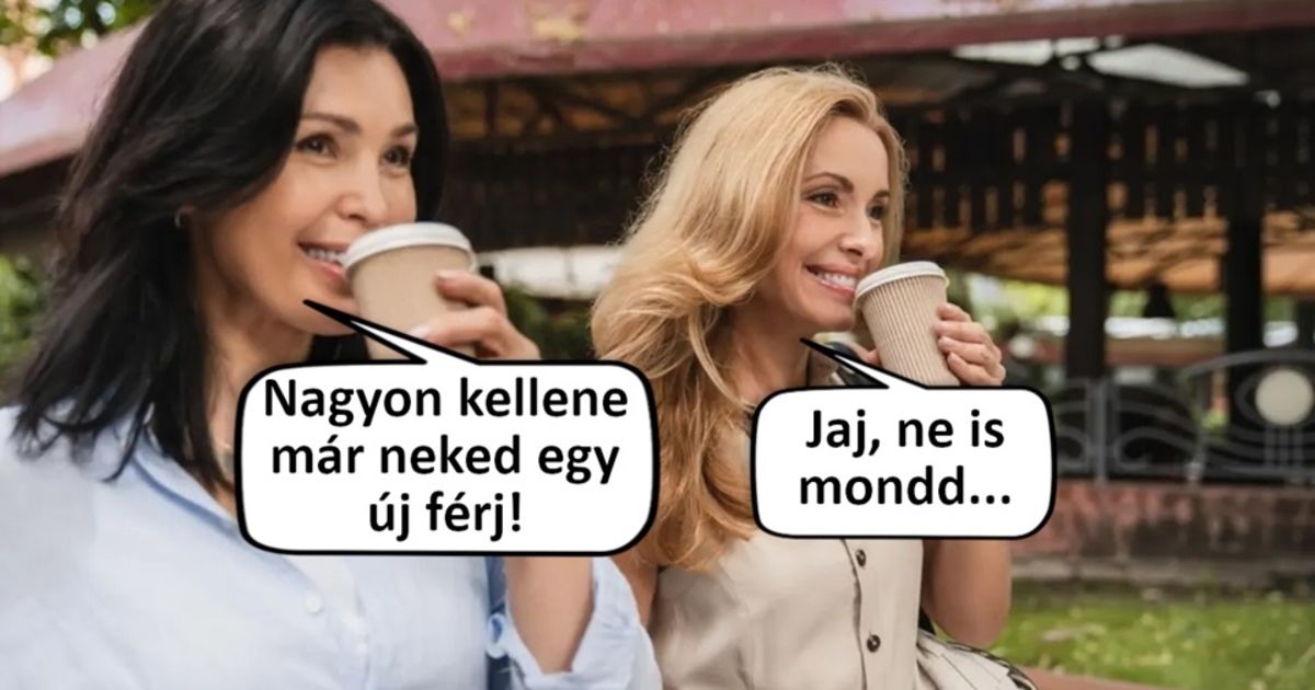 Nagyon kellene már neked egy új férj! – Egyhelyen